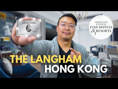 AMEX Fine Hotels & Resorts Benefits Guide + $200 Hotel Credit (The Langham HK Tour)