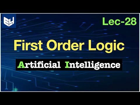 First Order Logic (FOL) | AI | Artificial Intelligence | Lec-28 | Bhanu Priya