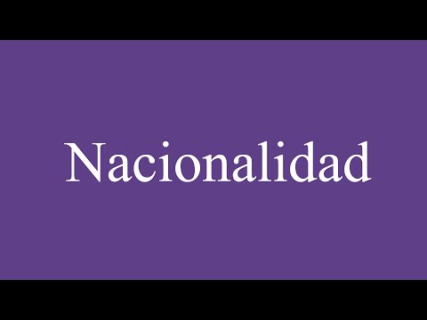 How To Pronounce ''Nacionalidad'' (Nationality) Correctly in Spanish