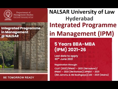Integrated Programme in Management (IPM) - 5 year B.B.A., M.B.A. offered by NALSAR Hyderabad