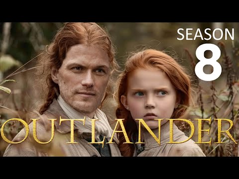 OUTLANDER Season 8 Release Date And All We Know