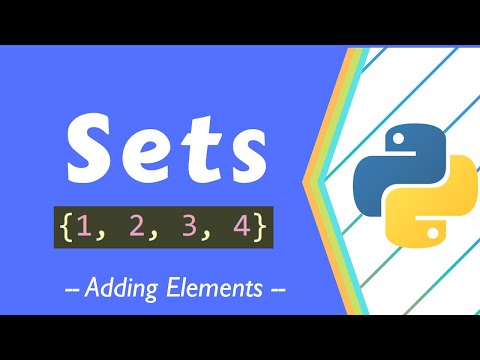 Adding elements in a Python set - Advanced Python - Programming Tutorial