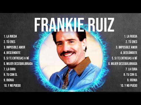 Frankie Ruiz ~ Frankie Ruiz 2024 ~ Frankie Ruiz Top Songs ~ Frankie Ruiz Full Album