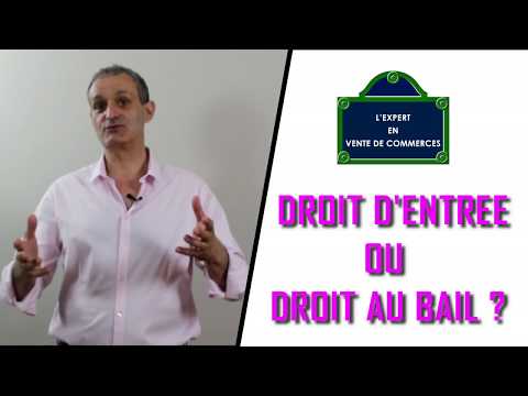 DROIT D'ENTRÉE OU DROIT AU BAIL ? L'Expert en Vente de Commerces répond !