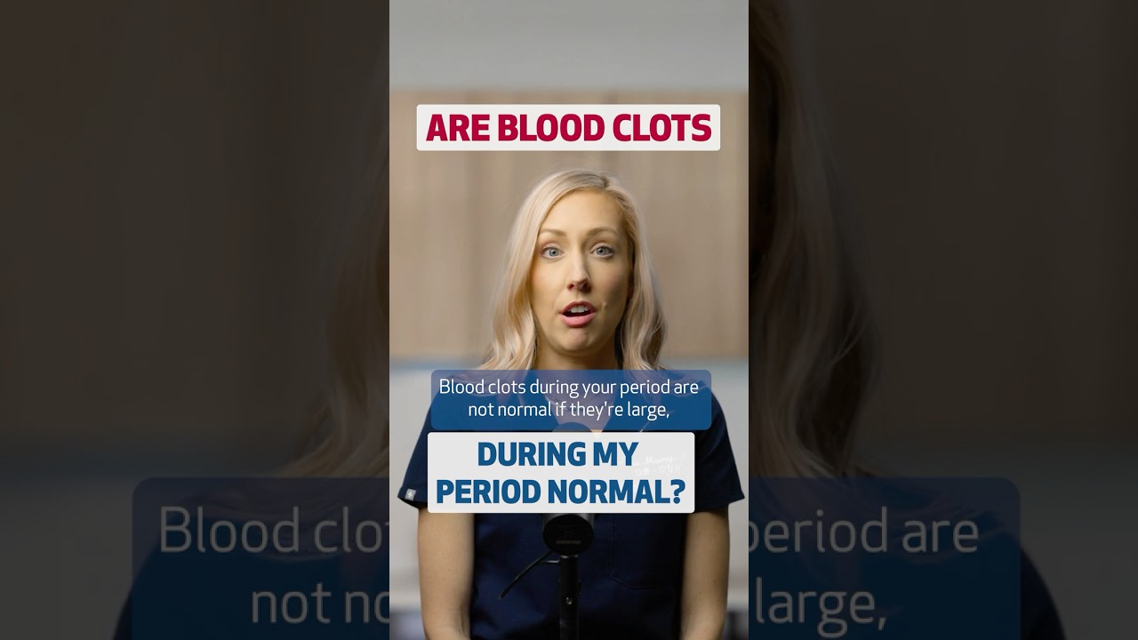 Are Blood Clots During My Period Normal?
