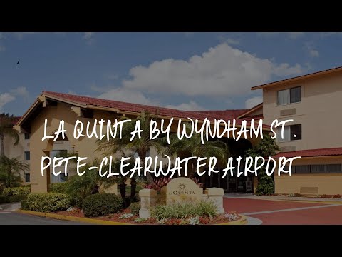 La Quinta by Wyndham St. Pete-Clearwater Airport Review - Clearwater , United States of America