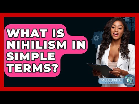 What Is Nihilism In Simple Terms? - Philosophy Beyond