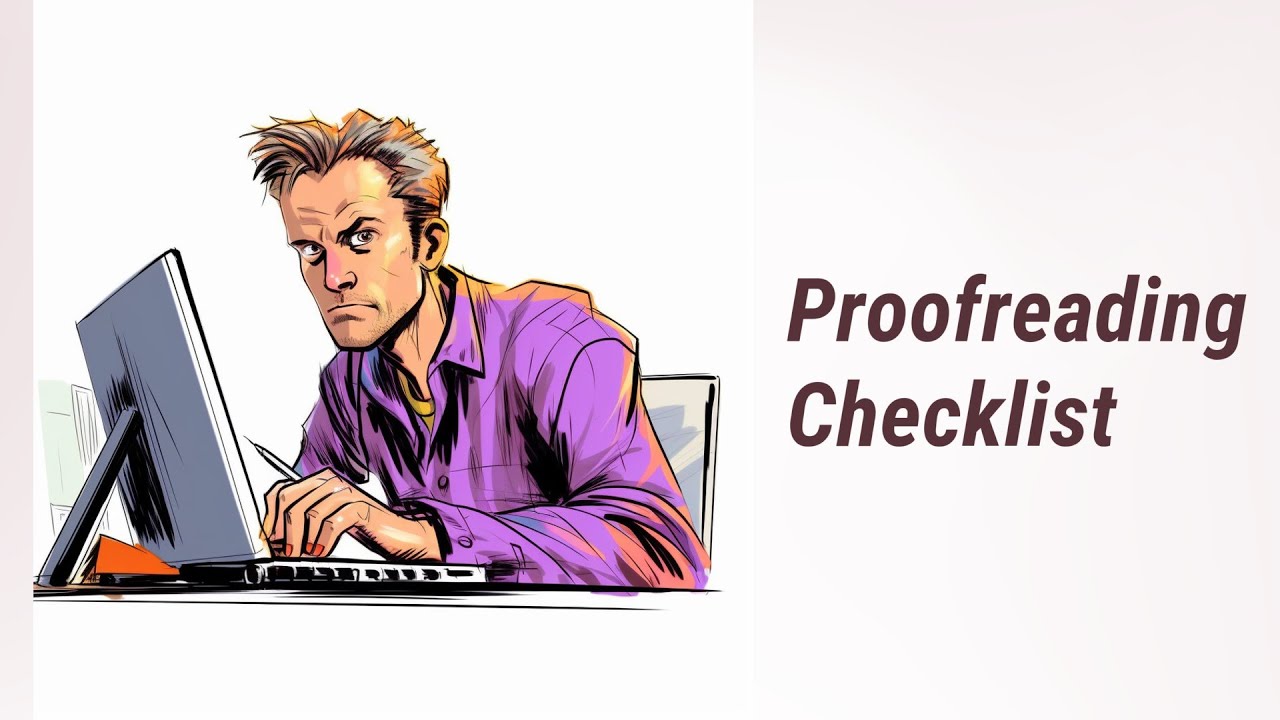 Mastering Proofreading: Creating Your Personal Checklist