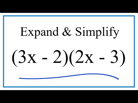Expand & Simplify: (3x - 2)(2x - 3)