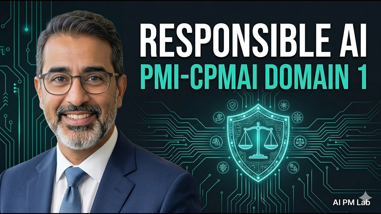 PMI-CPMAI Domain 1: Responsible AI — Ethics in Every Phase