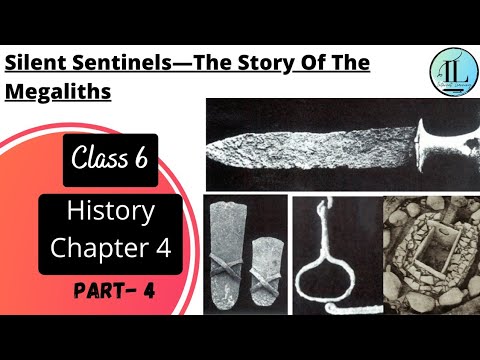 Silent Sentinels—The Story Of The Megaliths|Class 6 History Chapter 4|What Books And Burials Tell Us