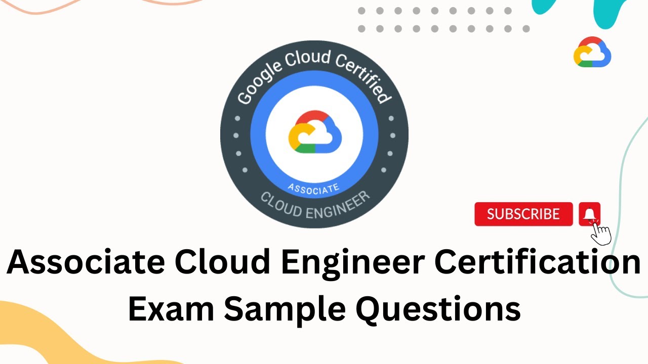 Associate Cloud Engineer Sample Questions - Google ACE Certification exam