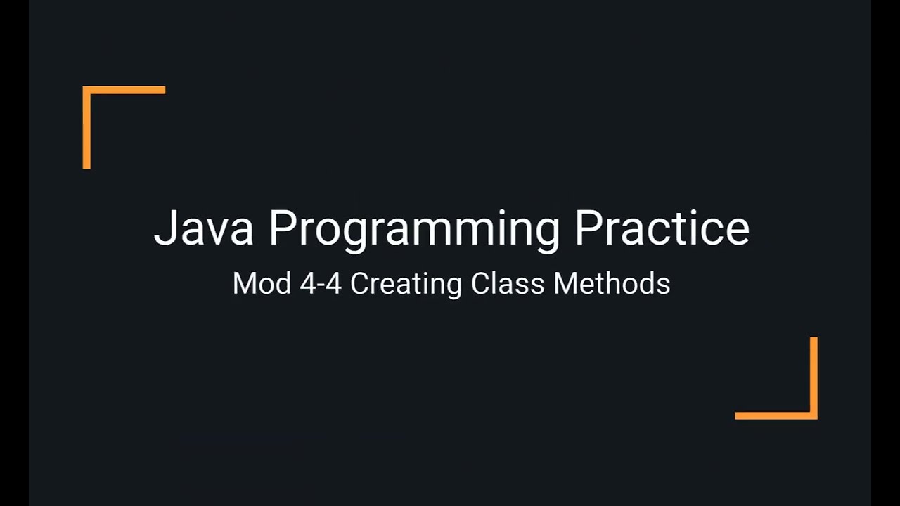 Java Practice Examples - Module 4-4 Creating Class Methods