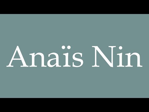 How to Pronounce ''Anaïs Nin'' Correctly in French