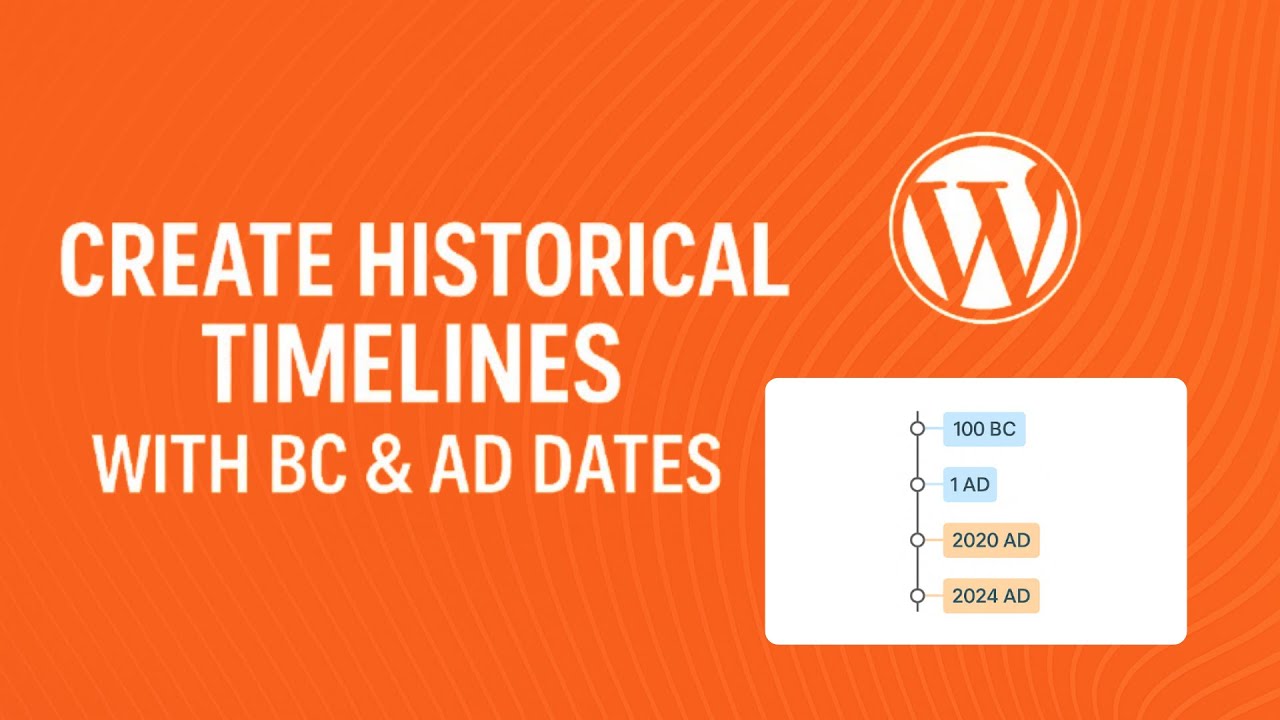 Create Historical Timelines with BC & AD Dates in WordPress using Post Timeline Plugin