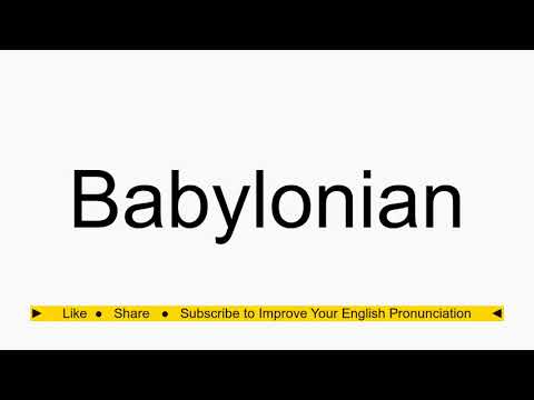 How to pronounce Babylonian