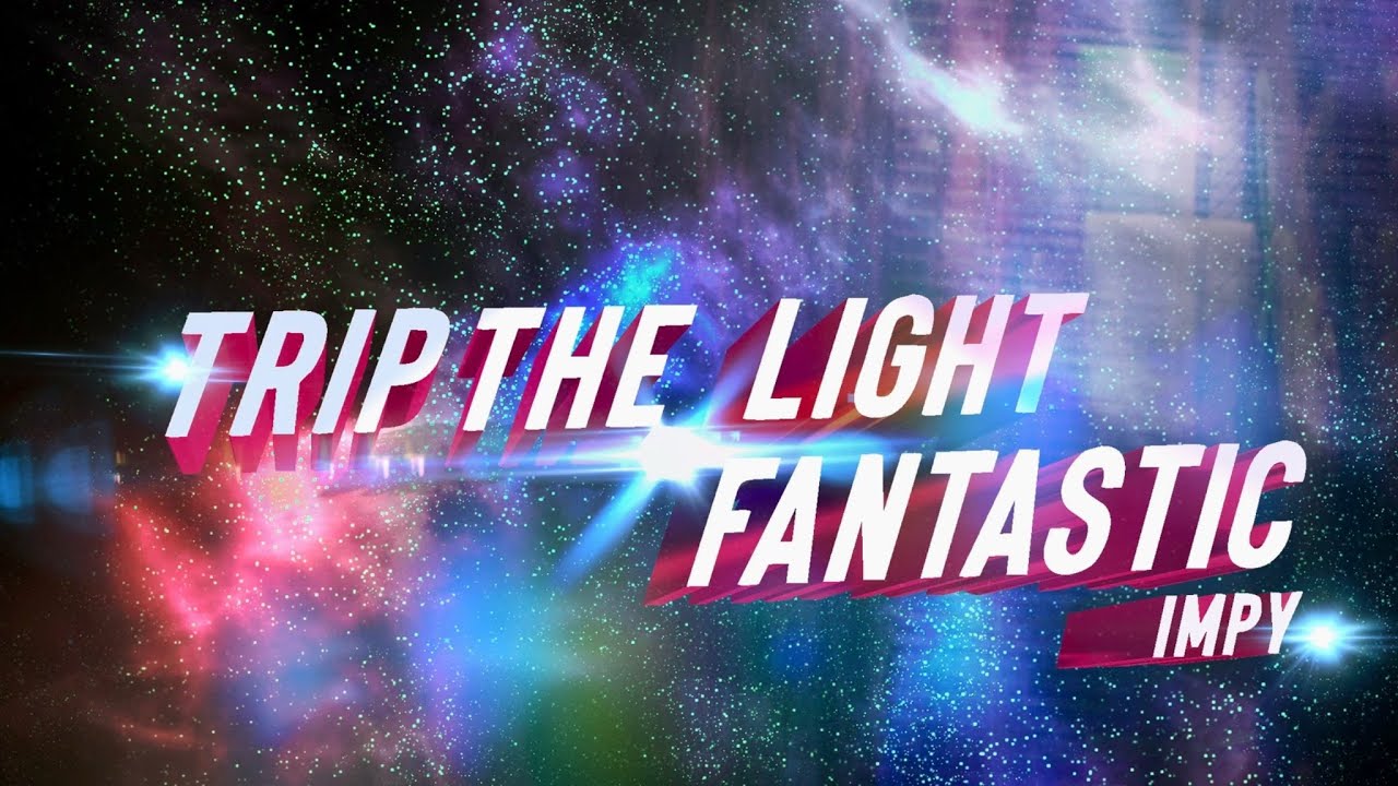 Impy - Trip The Light Fantastic