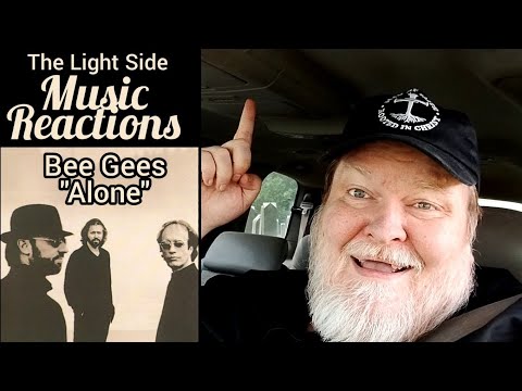 "Alone" by the Bee Gees (Reaction)