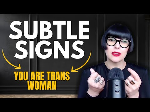 Three Overlooked Clues You are a Trans Woman!