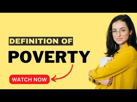 Definition of Poverty - Understanding the Definition and Impacts of Poverty