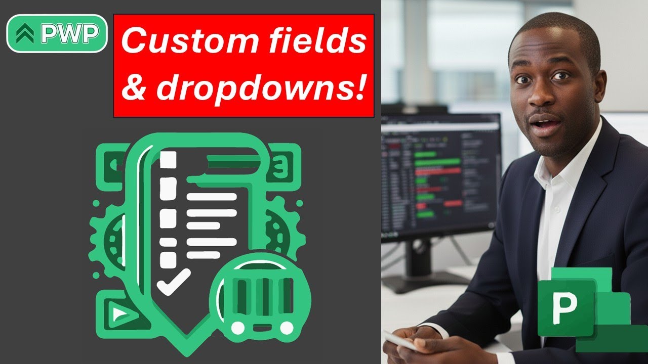 #09 MS Project - Organize data with custom fields & dropdowns