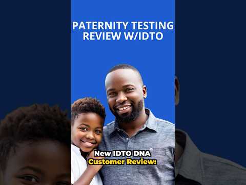 New Paternity Testing Review | IDTO DNA Testing Services