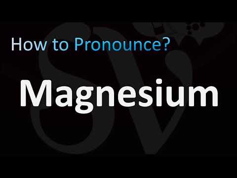 How to Pronounce Magnesium? (CORRECTLY)