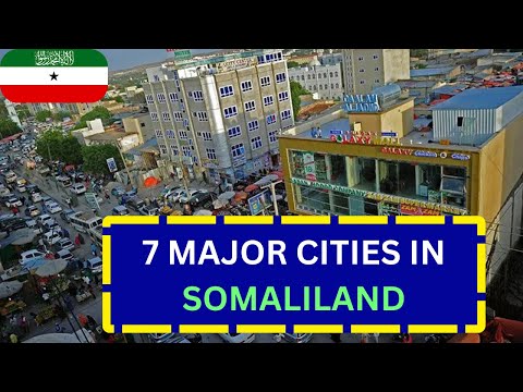 7 Major Cities in Somaliland 2025
