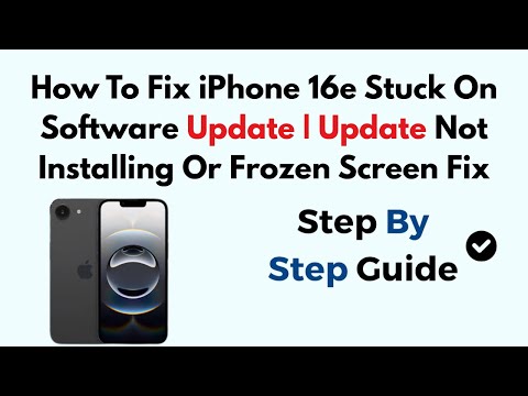 How To Fix iPhone 16e Stuck On Software Update | Update Not Installing Or Frozen Screen Fix