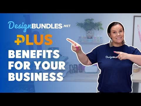Design Bundles PLUS - Benefits for YOUR BUSINESS! π
