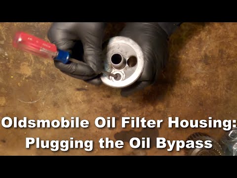 Plugging the Oil Filter Bypass in an Oldsmobile Oil Filter Housing