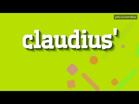 CLAUDIUS' - HOW TO PRONOUNCE IT!?