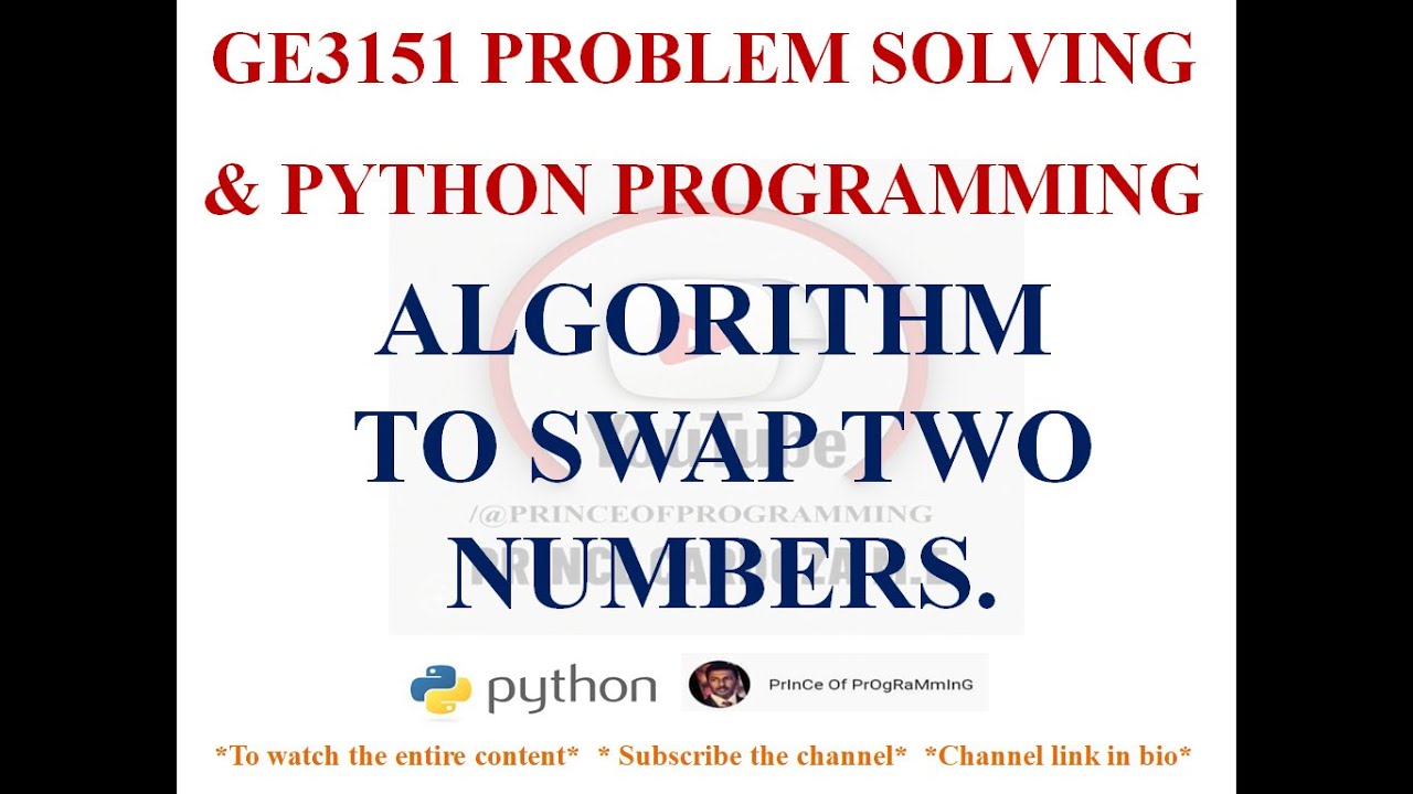 ALGORITHM TO SWAP TWO NUMBERS | GE3151 PROBLEM SOLVING AND PYTHON PROGRAMMING NOTES