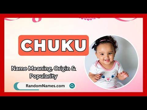 Chuku - Baby Girl Name Meaning, Origin & Popularity - RandomNames.com