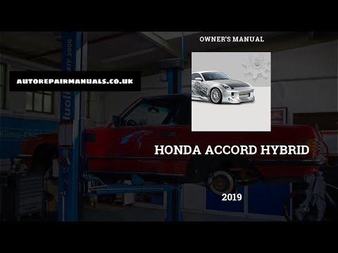 🚘 2019 Honda Accord Hybrid - Owner's Manual - PDF (685 Pages) - Free Auto Repair Manuals 🛠️