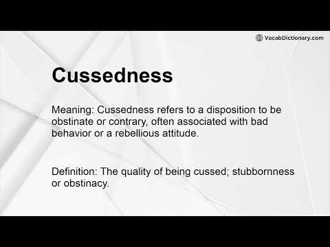 Cussedness Meaning