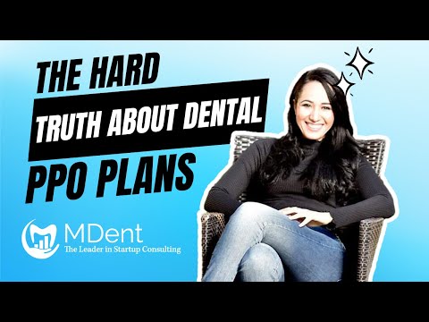 The Hard Truth About Dental PPO plans