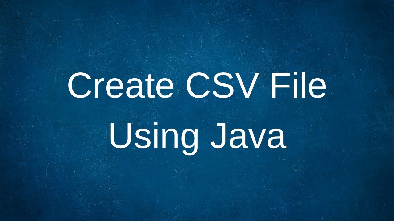 Create CSV File Using Java