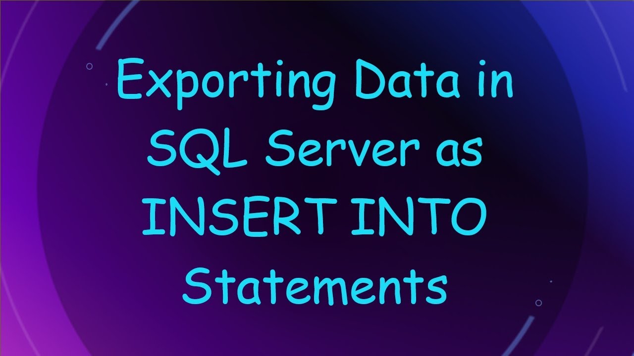 Exporting Data in SQL Server as INSERT INTO Statements