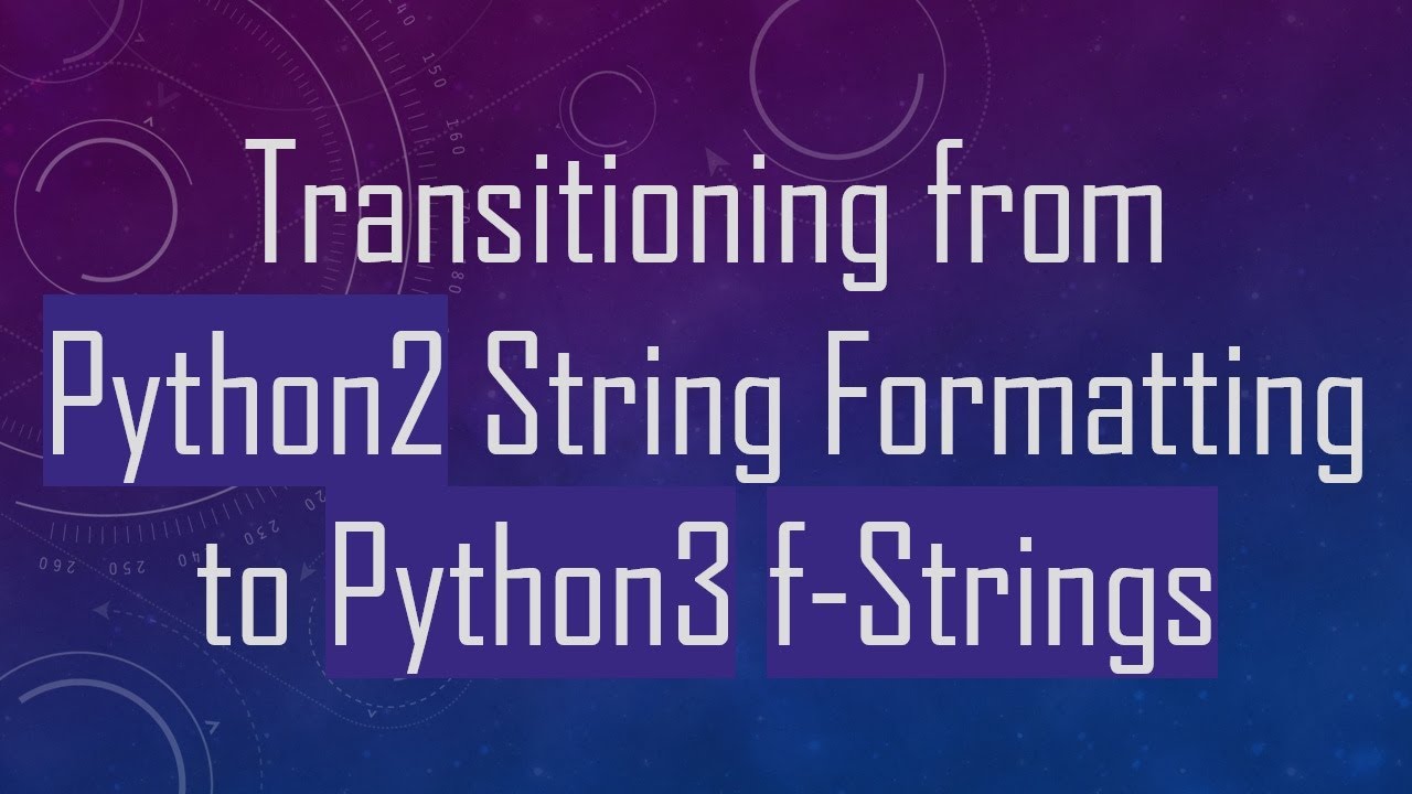 Transitioning from Python2 String Formatting to Python3 f-Strings