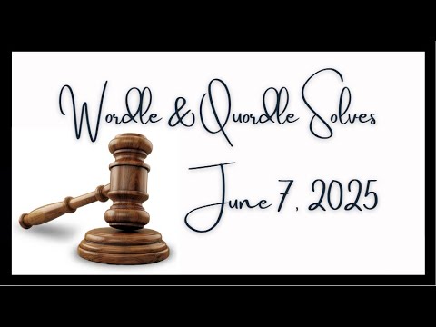Wordle & Quordle of the Day for June 7, 2025: Happy Trial Science Day!