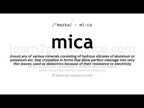 Pronunciation of Mica | Definition of Mica