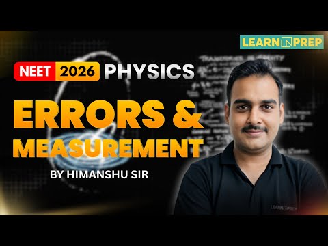 Errors and Measurement | NEET 2026 Physics | Full Chapter Explained by Himanshu Sir #neet
