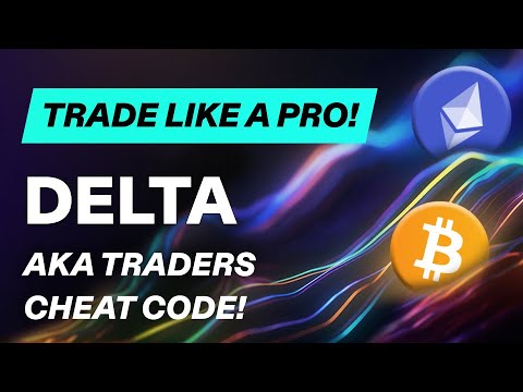 Mastering Delta: The Ultimate Cheat Code for Traders