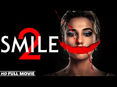 Smile 2 Full Movie (2024) Supernatural Horror Naomi Scott HD Psychological Thriller Review & Facts