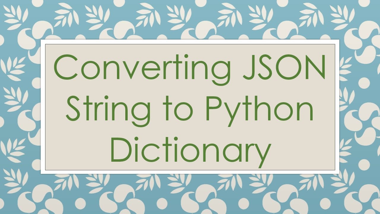 Converting JSON String to Python Dictionary