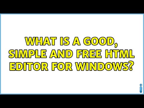 What is a good, simple and free HTML editor for Windows? (6 Solutions!!)