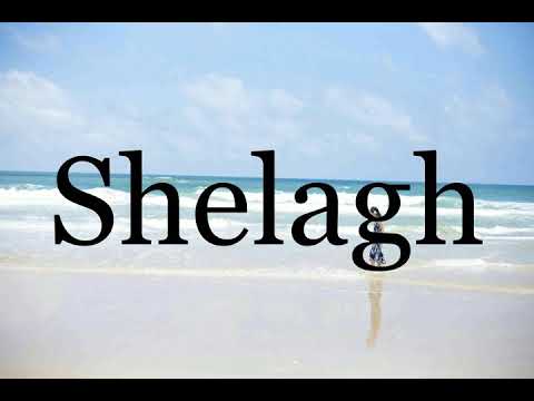 How To Pronounce Shelagh🌈🌈🌈🌈🌈🌈Pronunciation Of Shelagh