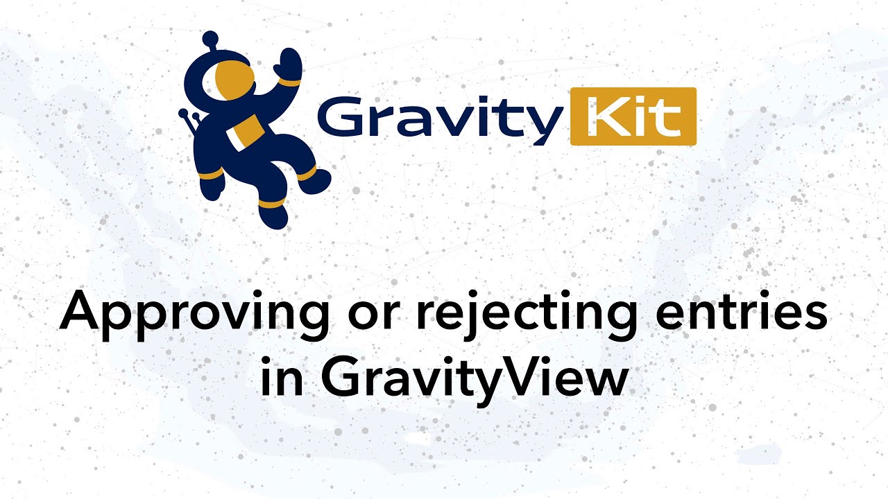 How to Manually and Automatically Approve Entries in GravityView