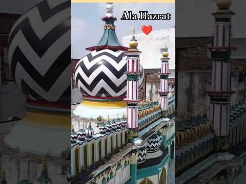 Ishq Mohabbat Ala Hazrat❤️Bareilly Sharif|106 Urse Razvi Ala Hazrat Dargah #alahazrat ki naat Sharif